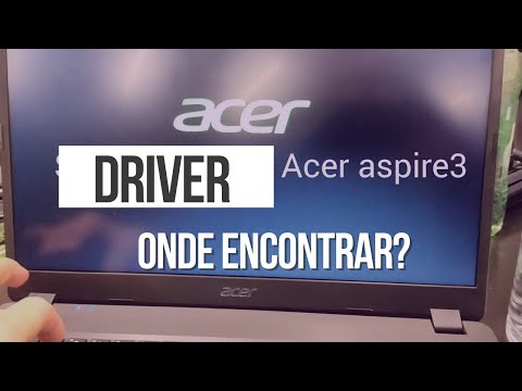 ✅ RESOLVIDO Onde achar e como baixar os drivers da Acer Notebook