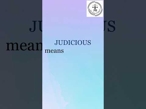 Meaning of the term Judicious | Adv Melisa Rodrigues