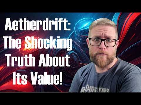 Aetherdrift: The Shocking Truth About Its Value!