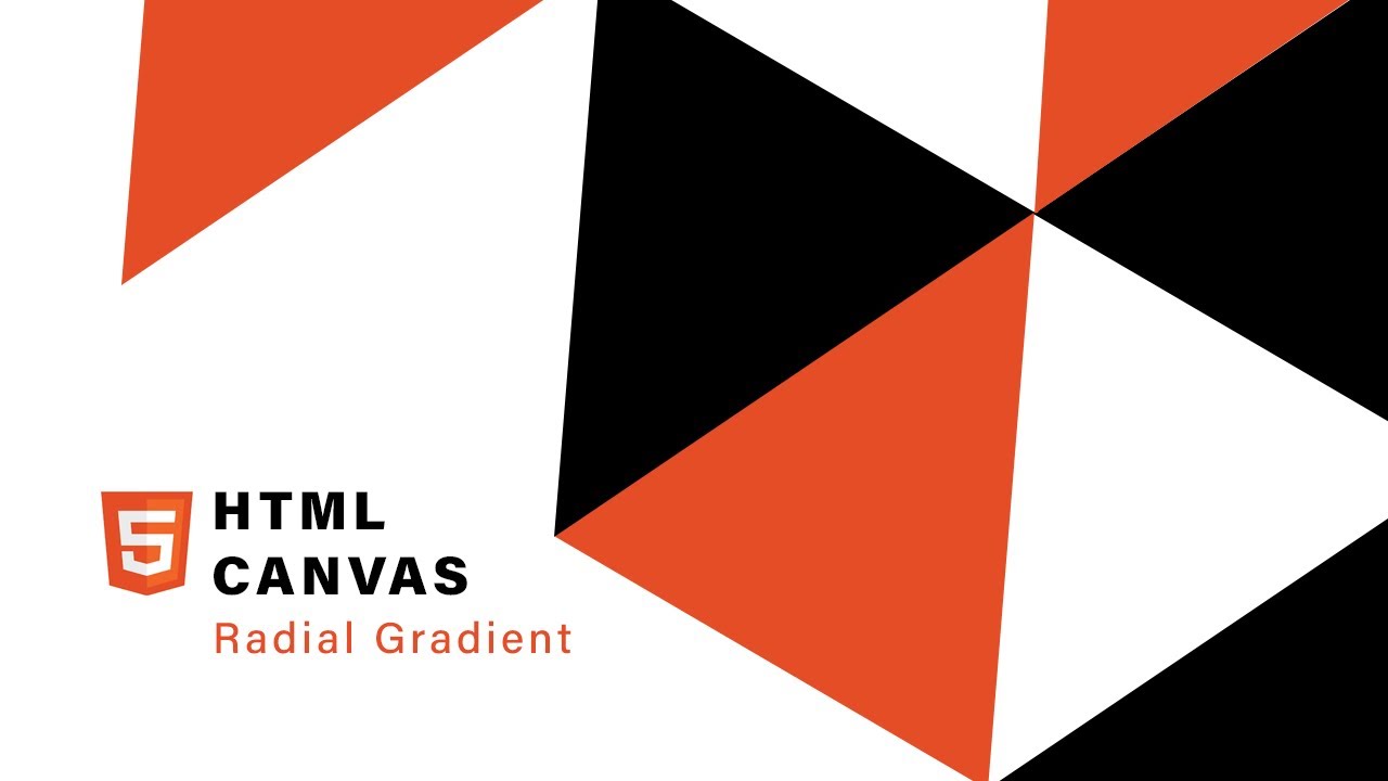 HTML Canvas - How to Create a Radial Gradient