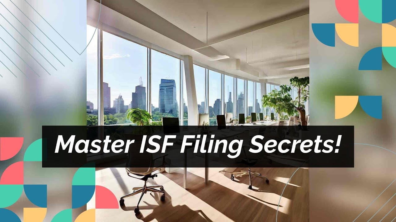 Master ISF Filing: Avoid Costly Import Mistakes!