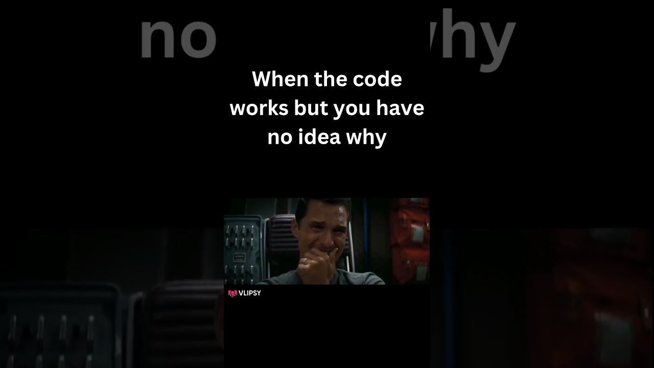 When Your Code Works But You Don't Know Why 😅 | Programmer Life
