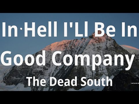 The Dead South - In Hell I'll Be In Good Company [Real-Time Lyric Video]