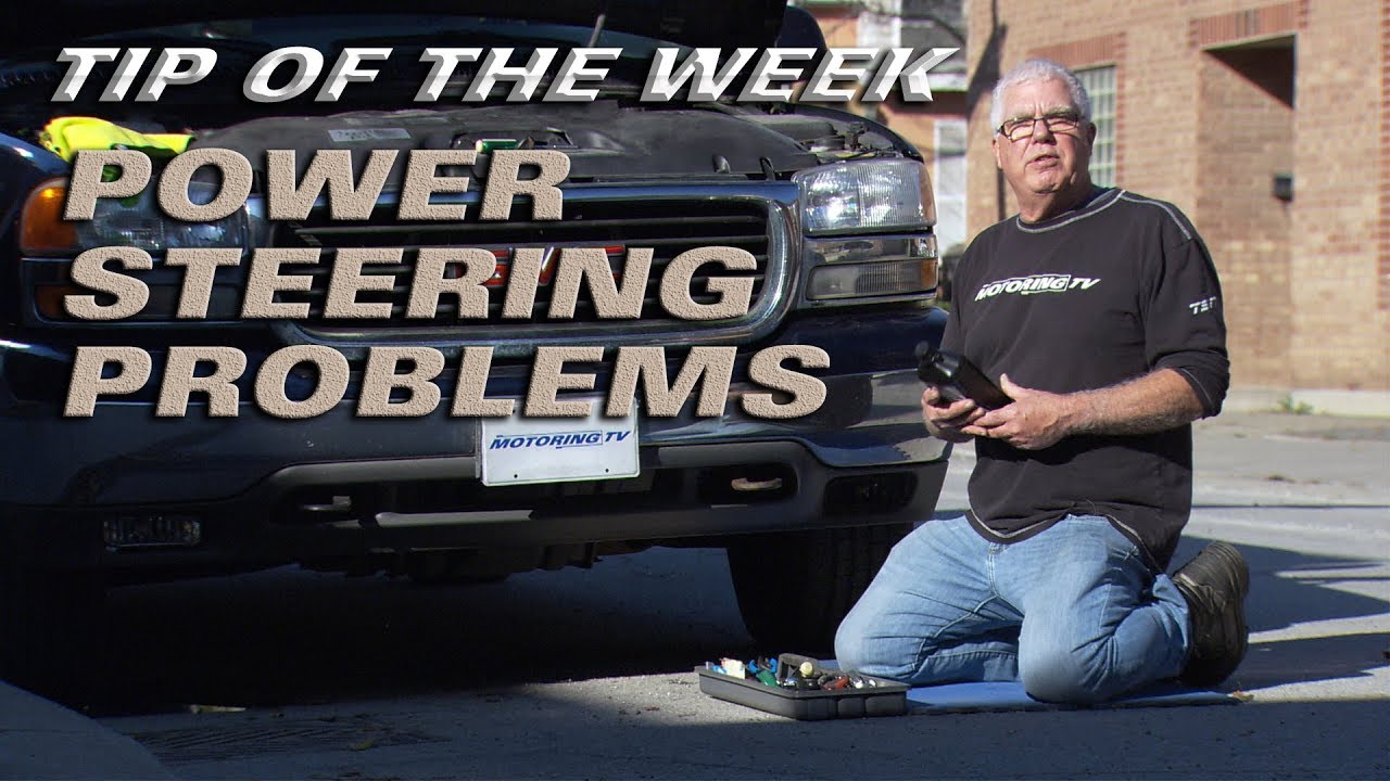 Power Steering Problems - Tip of the Week