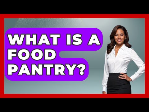 What Is A Food Pantry? - Special Education Learning