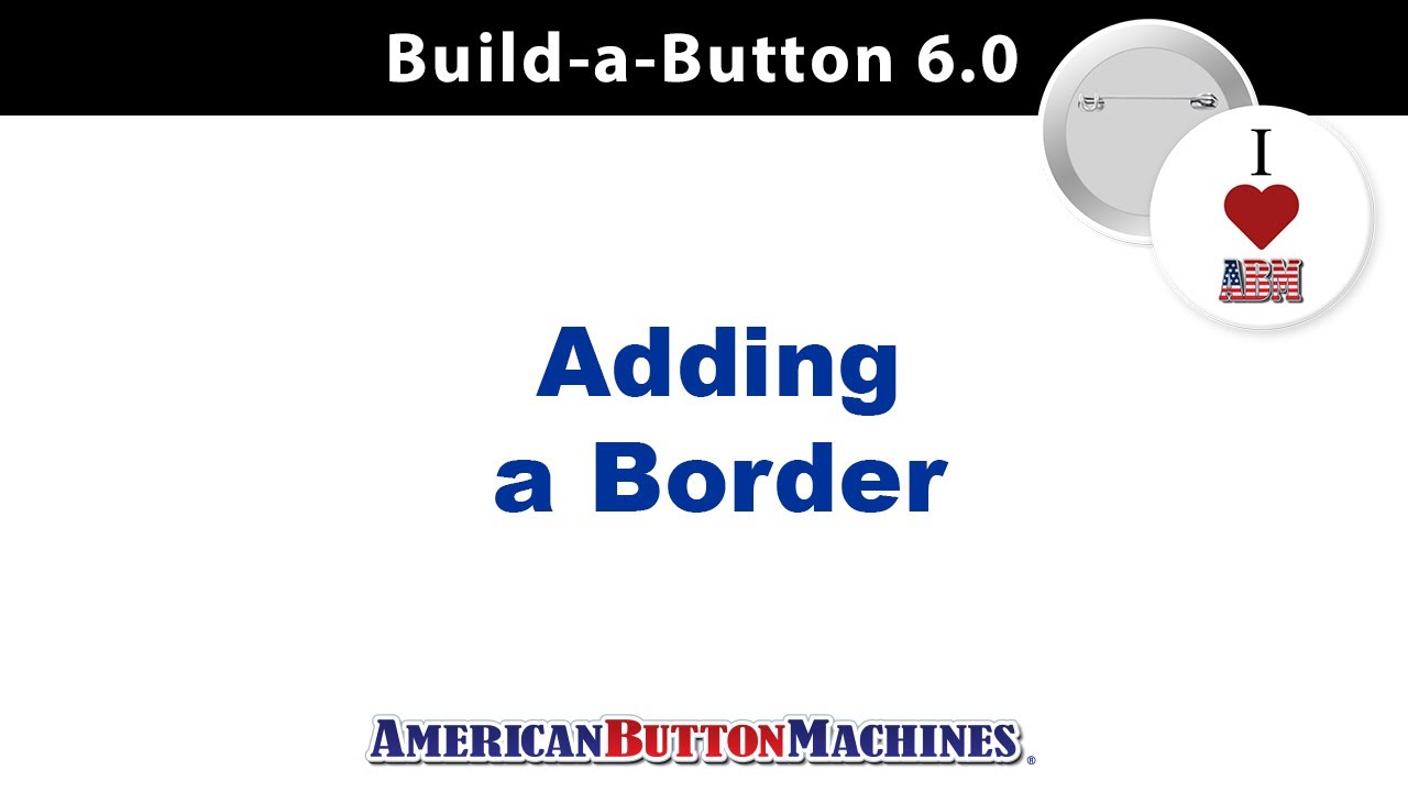 Adding a Border to a Button Design using Build-a-Button Software