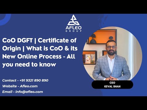 CoO DGFT | Certificate of Origin | What is CoO & its New Online Process - All you need to know