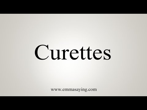 How To Say Curettes