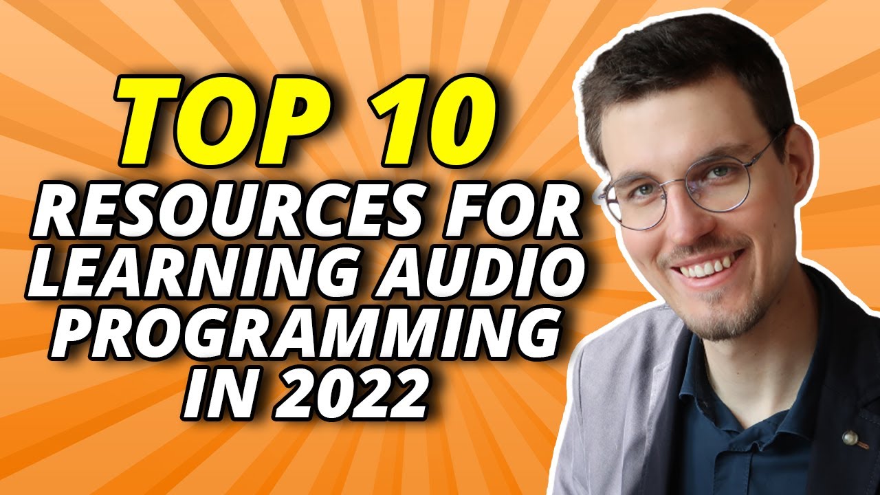Top 10 Resources for Learning Audio Programming