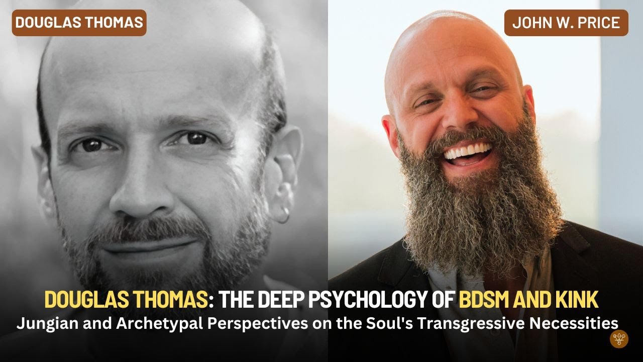 134 - Douglas Thomas: The Deep Psychology of BDSM and Kink
