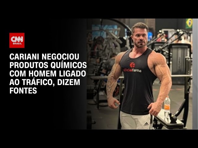 Renato Cariani negociou produtos químicos com homem ligado ao tráfico ...