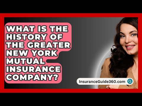 What Is the History of the Greater New York Mutual Insurance Company? - InsuranceGuide360.com