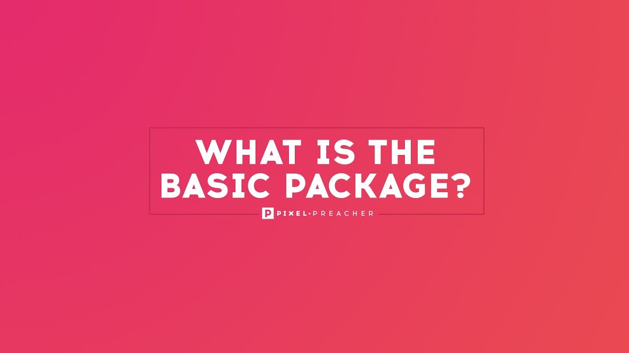 What is The Basic Package?