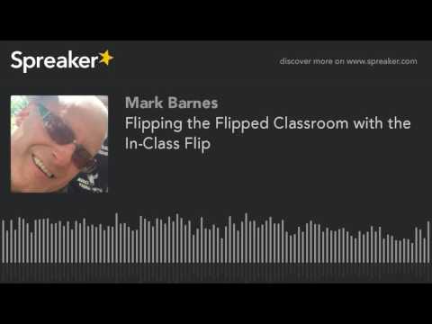 Flipping the Flipped Classroom with the In-Class Flip