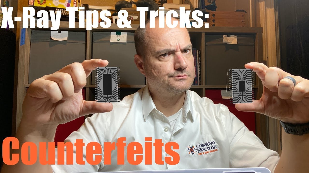 X-Ray Tips and Tricks - Counterfeit Detection