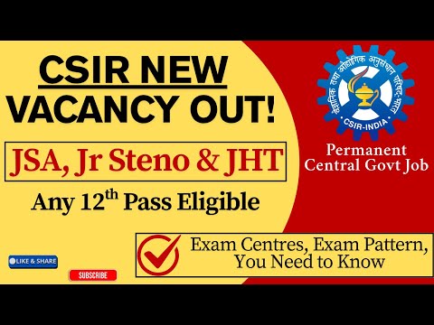 💥 CSIR New Vacancy Out 2025 | Permanent Central Govt Job | 📢 12th Pass Vacancy for Freshers