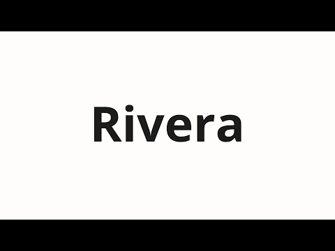 How to pronounce Rivera