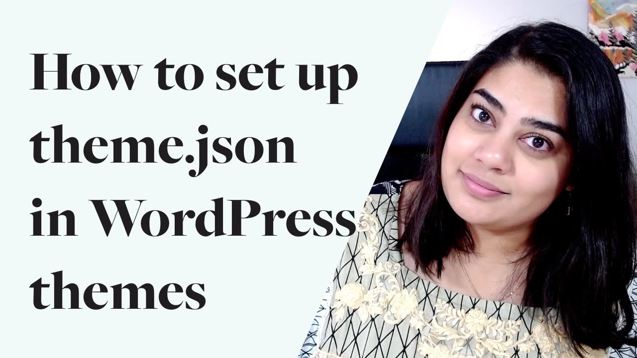 Why and how to use theme.json in WordPress themes