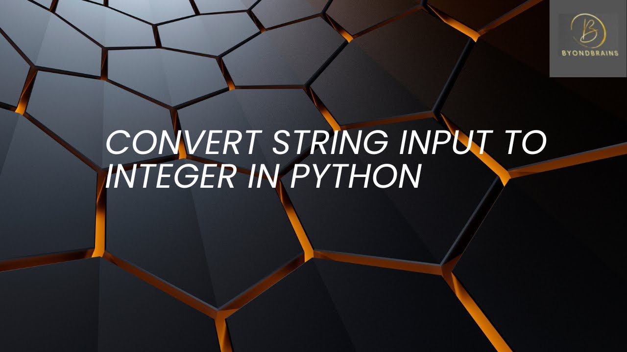 Convert String Input to Integer in Python | Beginner Tutorial