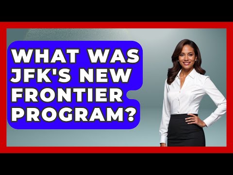 What Was JFK's New Frontier Program? - I'm a 60s Baby