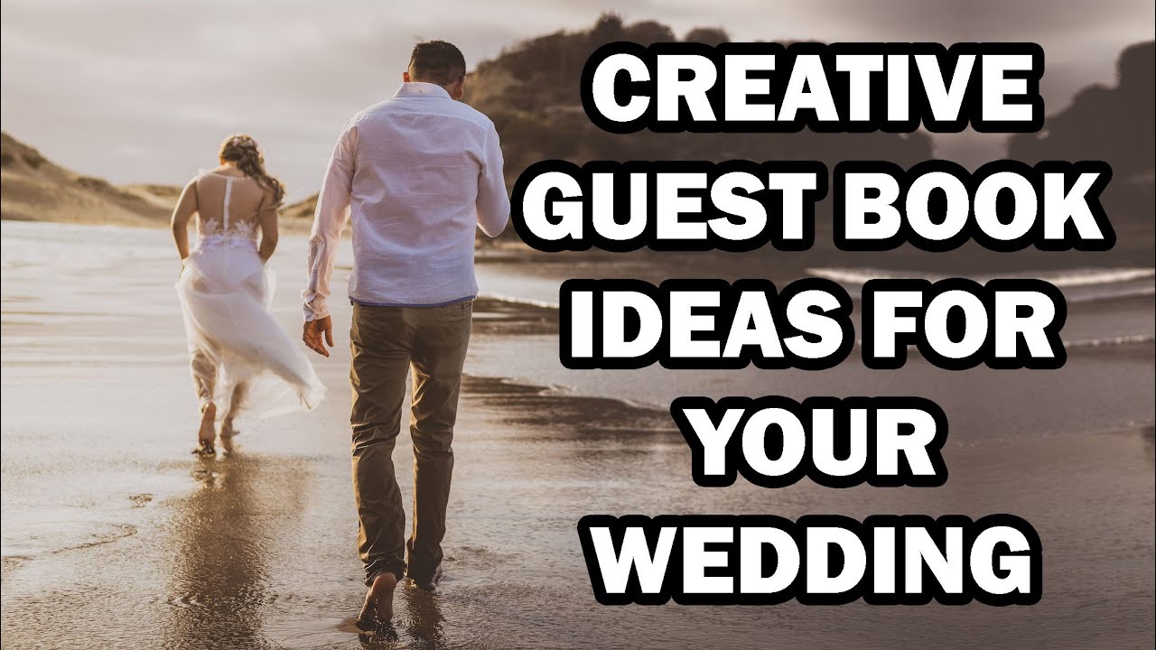 Creative Guest Book Ideas For Your Wedding || Perfect For Every Wedding Theme
