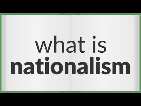 Nationalism | meaning of Nationalism