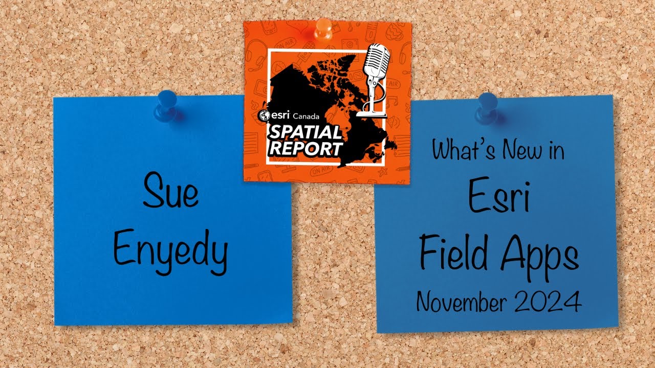 What’s New in ArcGIS Mobile Apps (Nov 2024) - Episode 21 – Spatial Report