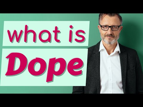 Dope | Meaning of dope 📖 📖