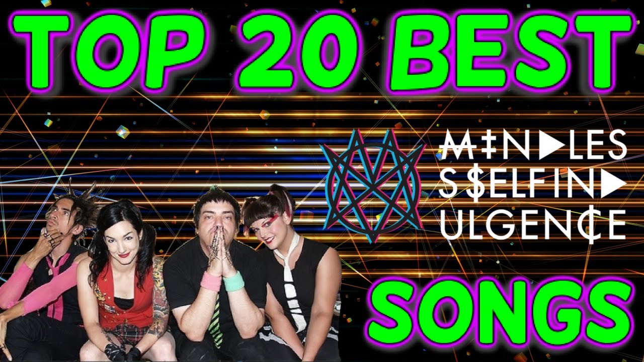 Top 20 Best Mindless Self Indulgence Songs