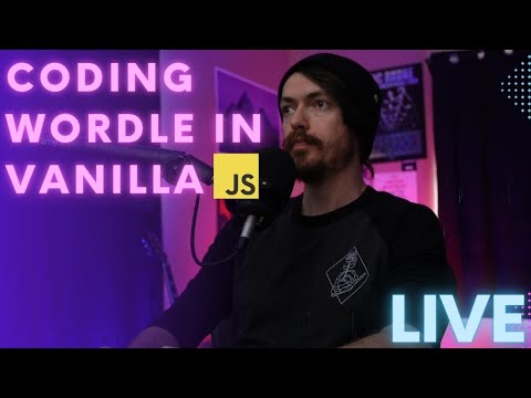 I Code Wordle in Vanilla Javascript Live