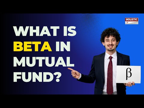 What is Beta in Mutual Fund ? |Holistic Investment