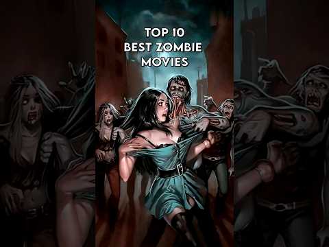 Top 10 Best Zombie Movies #hollywoodmovies #top10movies #ytshorts #shorts #viral #actionmovies