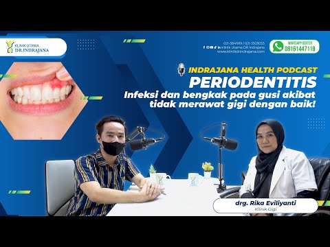 PERIODONTITIS : INFEKSI DAN BENGKAK PADA GUSI AKIBAT TIDAK MERAWAT GIGI DENGAN BAIK
