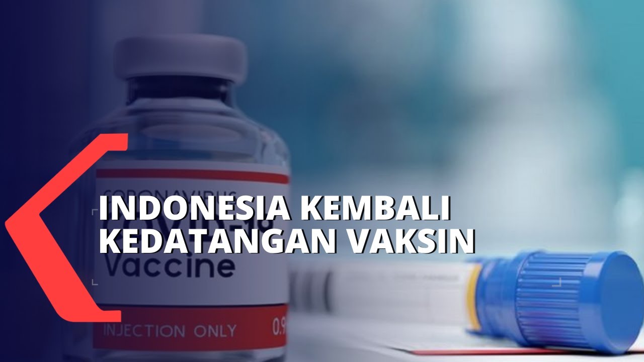 Indonesia Kembali Kedatangan Vaksin AstraZenca dan Sinopharm