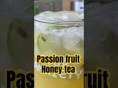 No more tea shop – Passion Fruit honey Tea #fruittea #summer drinks recipe