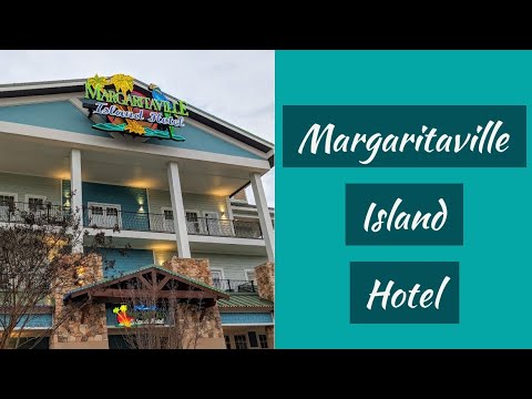 Margaritaville Island Hotel Pigeon Forge TN