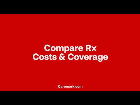 Compare Rx costs & coverage