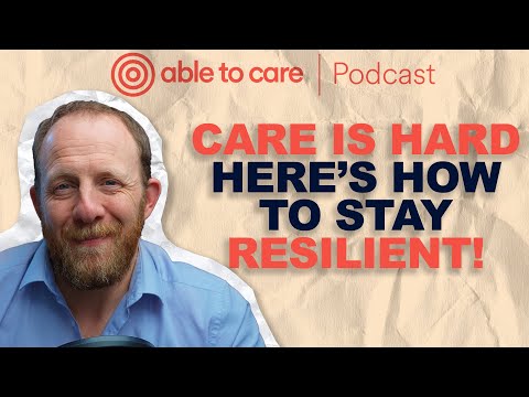 Resilience in care: Strategies every carer needs to know!