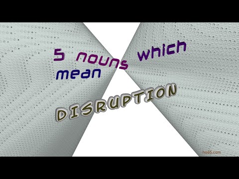 disruption - 5 nouns having the meaning of disruption (sentence examples)
