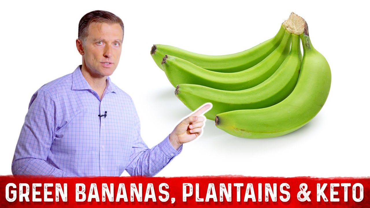 Green Banana and Plantains on Ketogenic Diet Explained By Dr. Berg
