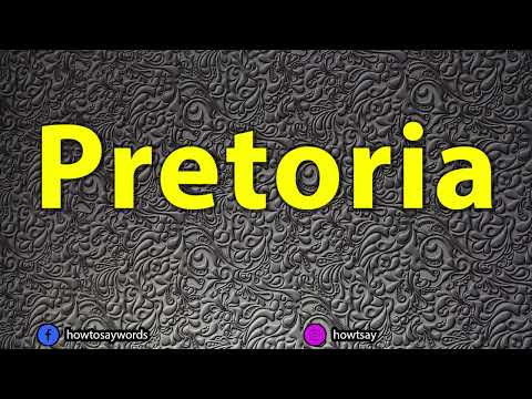 How To Pronounce Pretoria