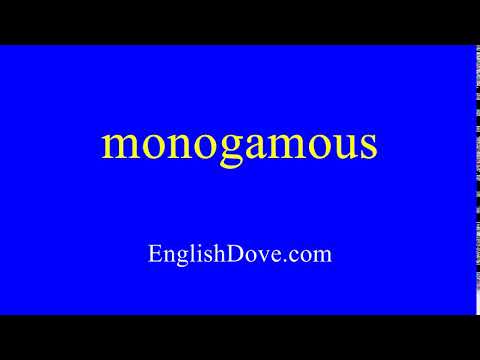 How to pronounce monogamous in American English.