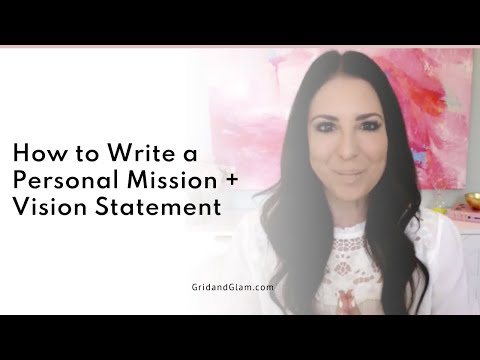 How to Write a Personal Mission + Vision Statement