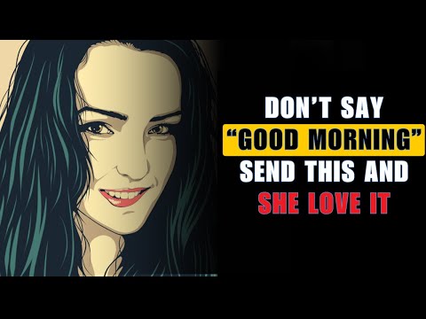 Say This and Sheβll Fall in Love! 6 Good Morning Phrases to Win Her Heart | Stoicism