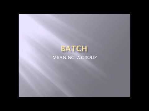 Meaning and Pronunciation of BATCH