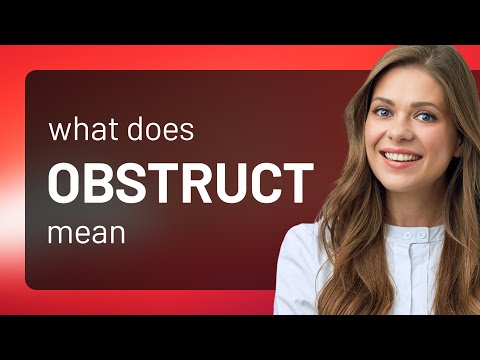 Obstruct — OBSTRUCT meaning