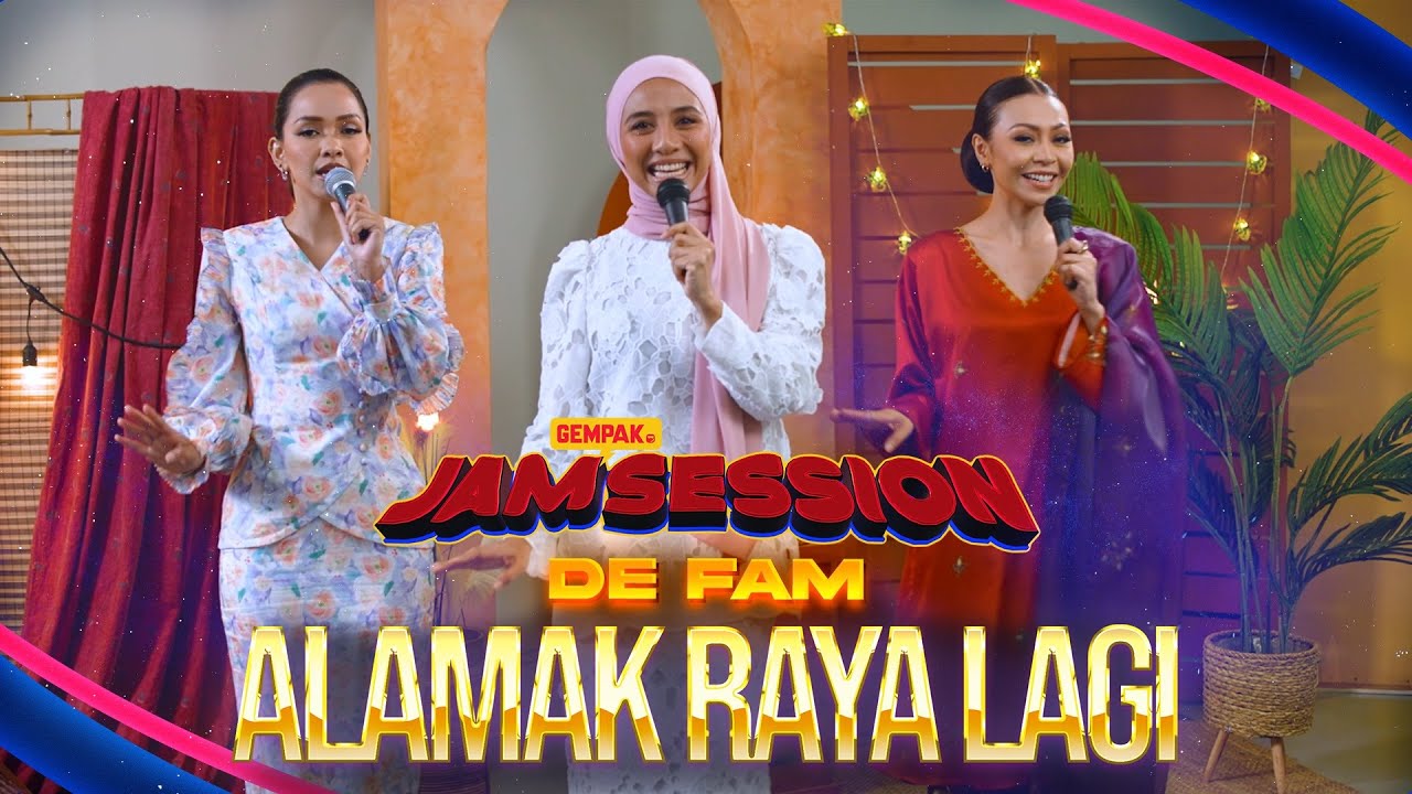 [Akustik] Alamak Raya Lagi - De Fam | Gempak Jam Session Raya