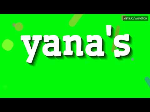 YANA'S - HOW TO PRONOUNCE IT!?