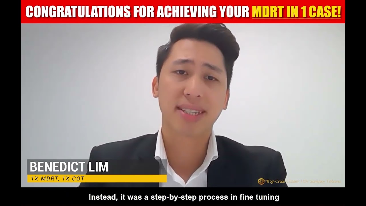 Benedict Lim | Singapore | 1 Case 1 MDRT, 2022 | Sanjay Tolani Big Case Closer Award Winner