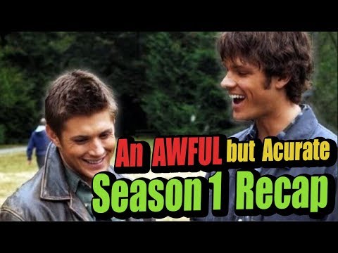 Supernatural Season 1 An Awful but Accurate Recap
